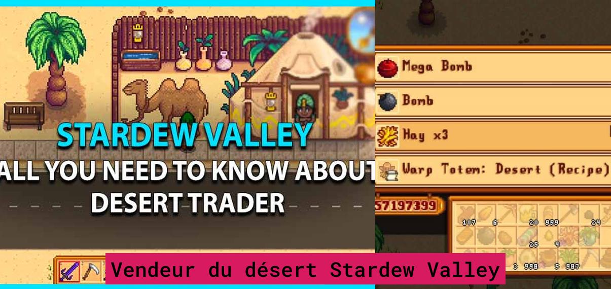Que vend le Marchand du Désert le mercredi dans Stardew Valley ...