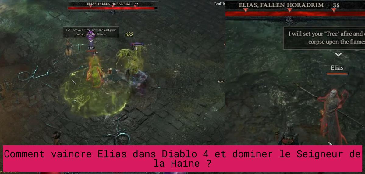 Comment vaincre Elias dans Diablo 4 et dominer le Seigneur de la Haine ? – 01Arcade - Jeux Vidéo ...