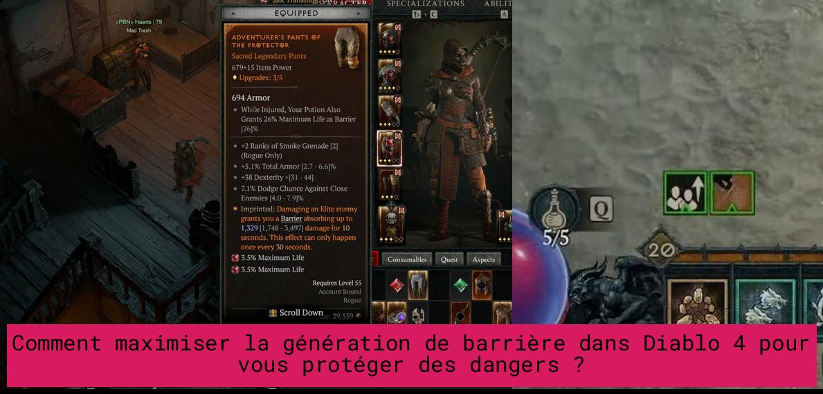 Comment maximiser la génération de barrière dans Diablo 4 pour vous protéger des dangers ...