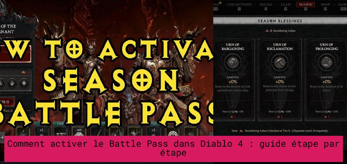 Comment activer le Battle Pass dans Diablo 4 : guide étape par étape ...