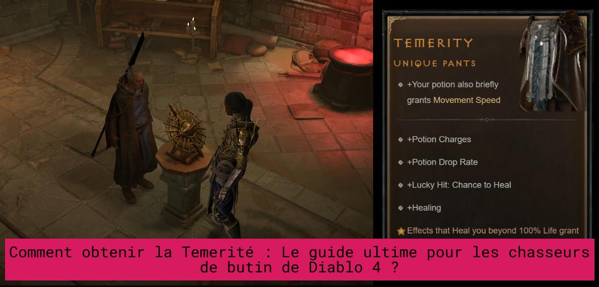 Comment obtenir la Temerité : Le guide ultime pour les chasseurs de ...