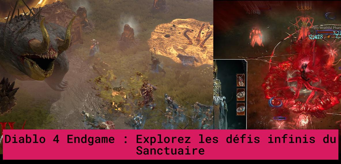 Diablo 4 Endgame : Explorez les défis infinis du Sanctuaire – 01Arcade ...