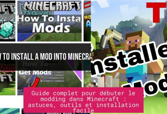 Guide complet pour débuter le modding dans Minecraft : astuces, outils et installation facile ...