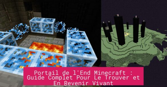 Portail de l'End Minecraft : Guide Complet Pour Le Trouver et En ...